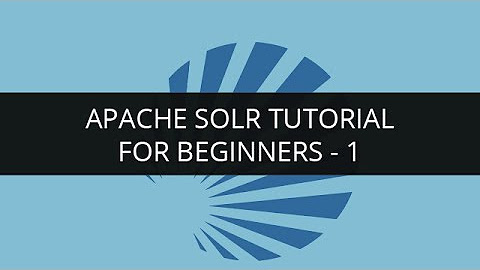 Apache Solr Tutorial Videos - YouTube