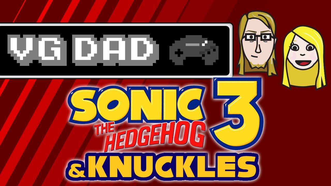 Sonic 3 and Knuckles -- VG Dad Plays - YouTube