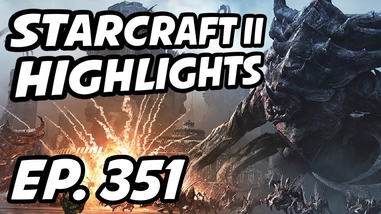 StarCraft II Daily Highlights | Ep. 351 | Avilo, MsSpyte, wesg_sc2 ...
