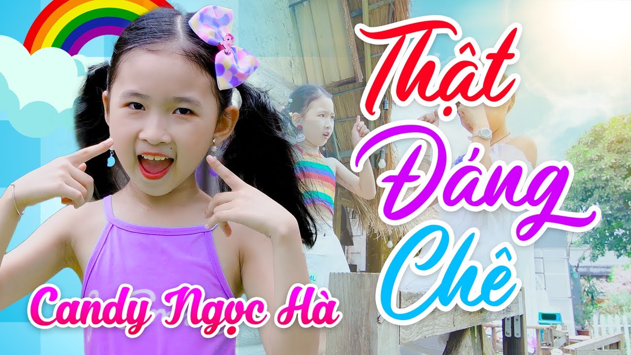 Thật Đáng Chê - Bé Candy Ngọc Hà - Ca Nhạc Thiếu Nhi Vui Nhộn Cho Bé ...