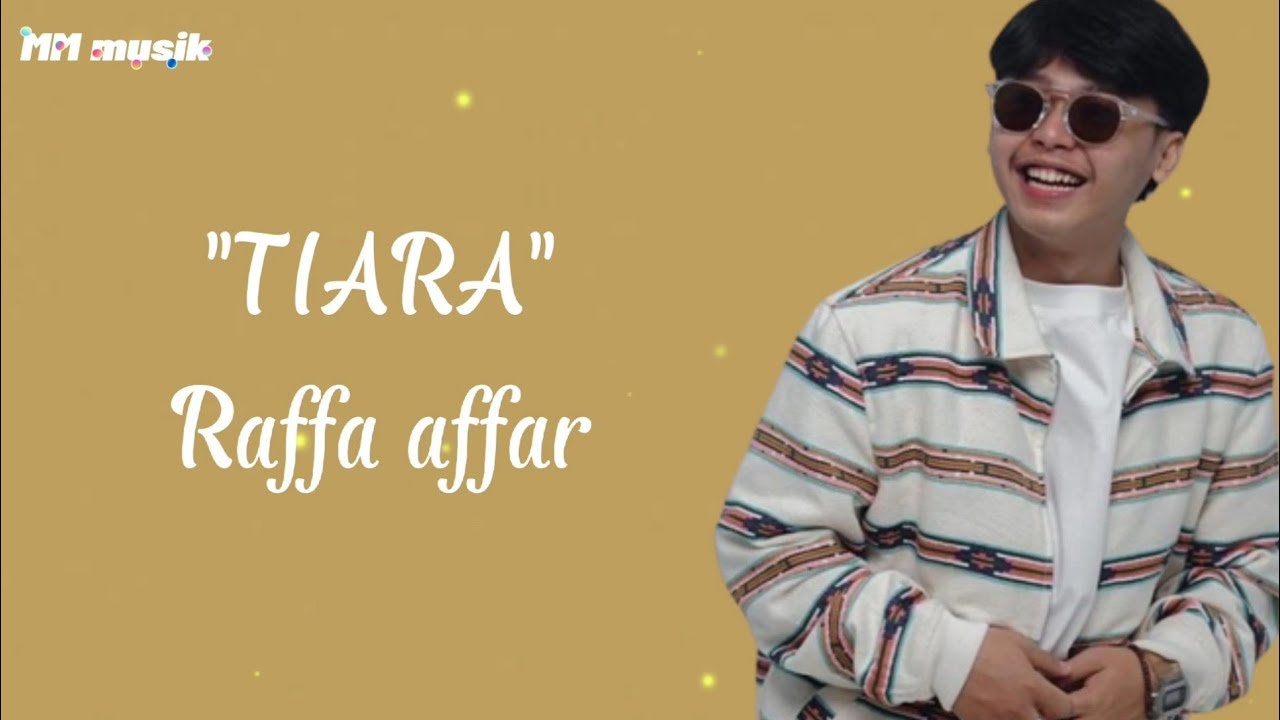 Tiara - Raffa affar (Lirik lagu) - YouTube