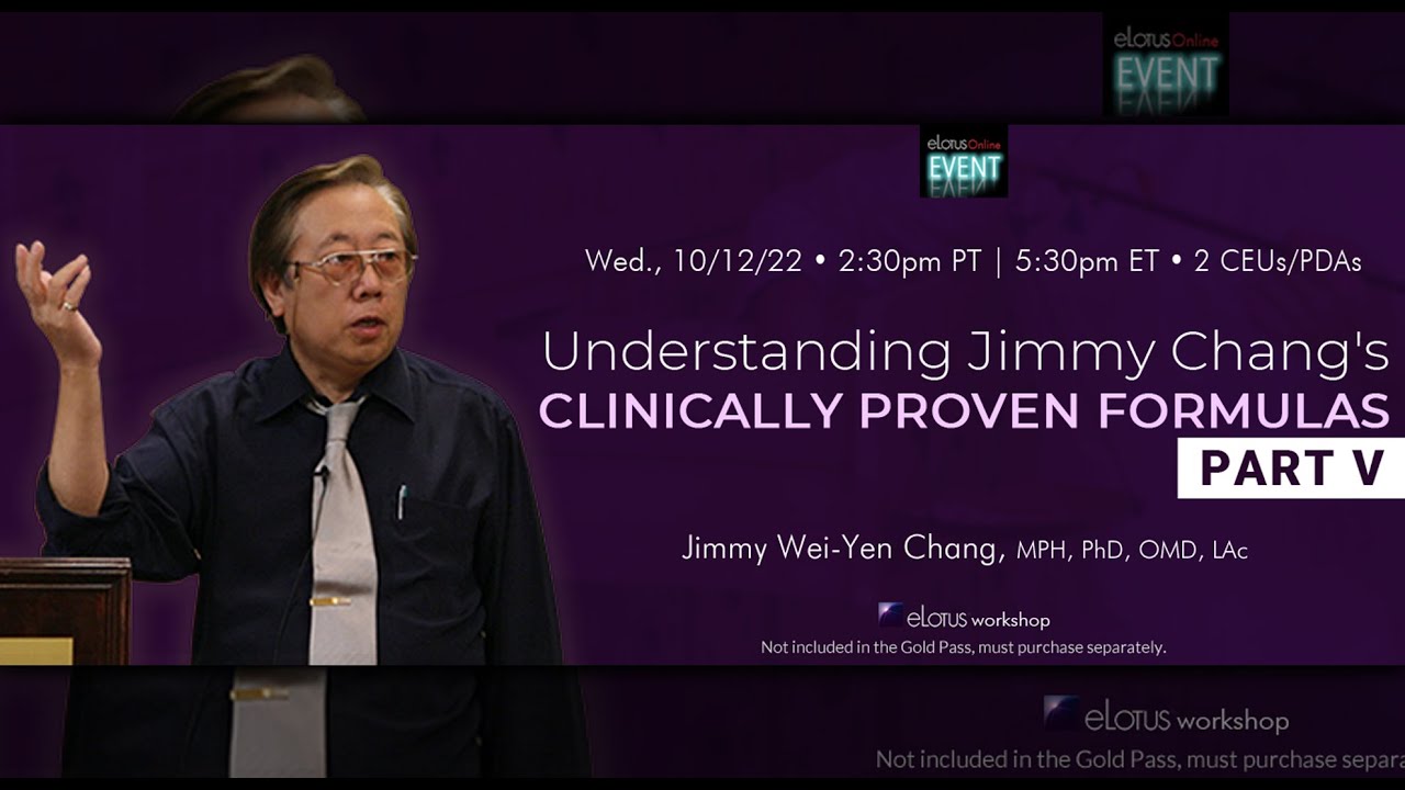 Understanding Jimmy Chang's Clinically Proven Formulas, Part V ...