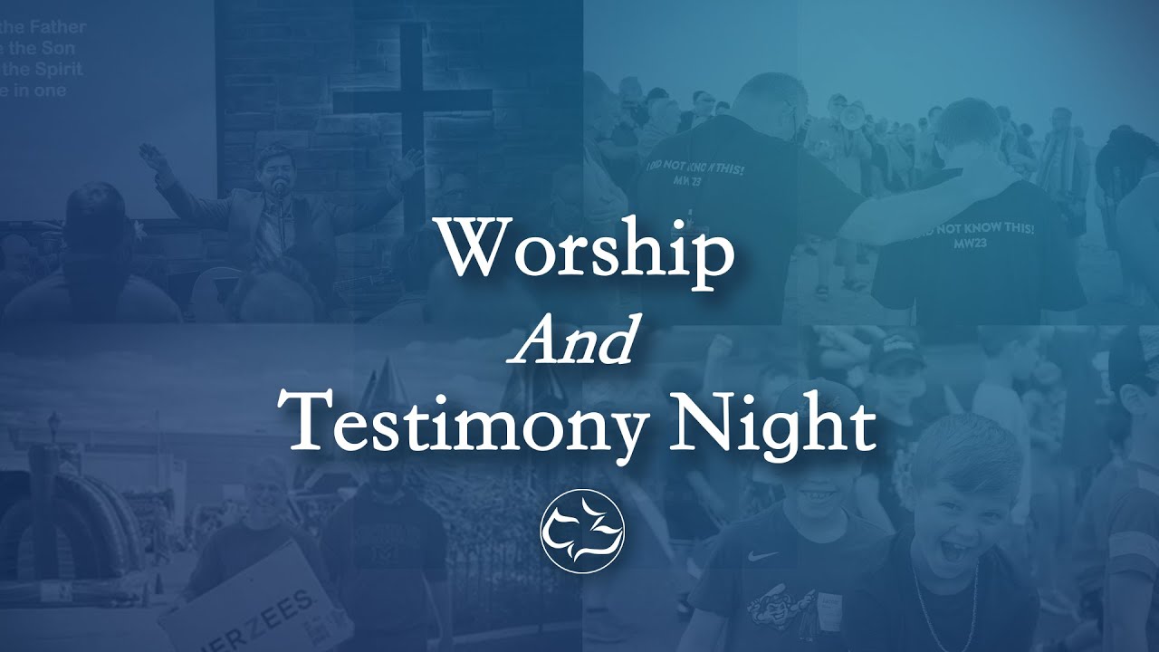 Worship & Testimony Night - YouTube