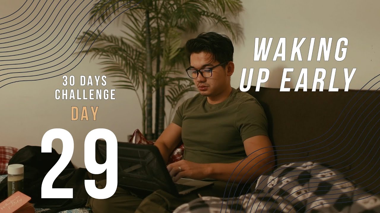 Day 29/30 Waking Up Early Challenge. - YouTube