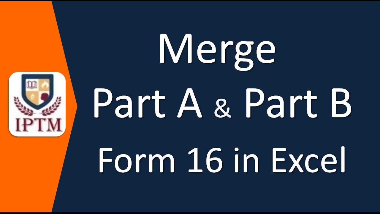 How to Merge Form 16 Part A and Part B in 1 PDF through Excel Automated ...