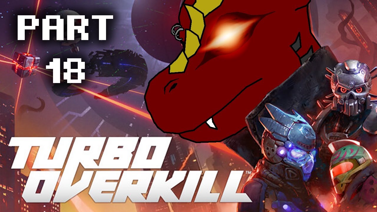 Drak's Gaming - Turbo Overkill [18] - YouTube