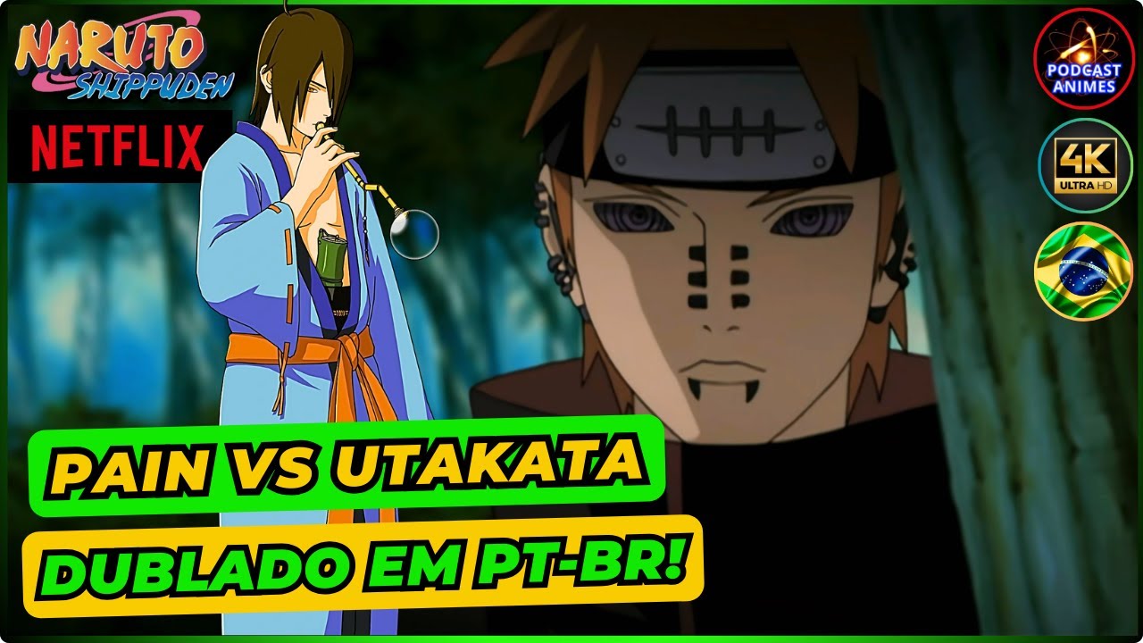 PAIN DERROTA UTAKATA DUBLADO EM PT-BR! - NARUTO SHIPPUDEN NOVOS ...