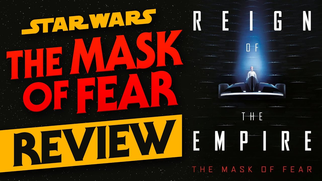The Mask of Fear - Star Wars Spoiler Free Book Review - YouTube