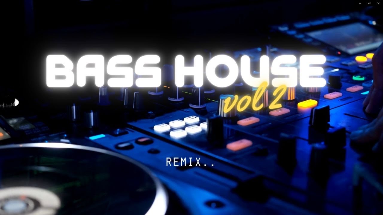 Remix Bass House.vol2 - YouTube