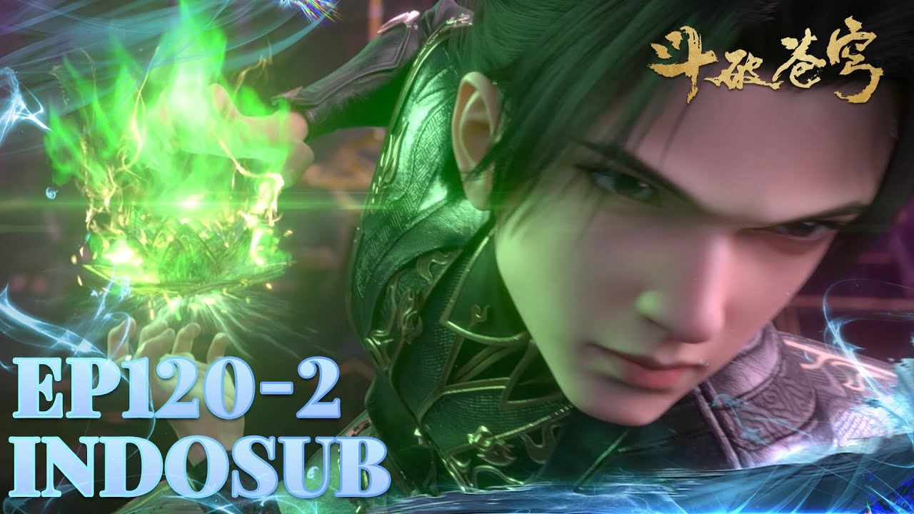 🔥EP120 Part 2 | Xiao Yan VS Tuan Mu Gu dou zun bintang 5 | Battle Through the Heavens - YouTube