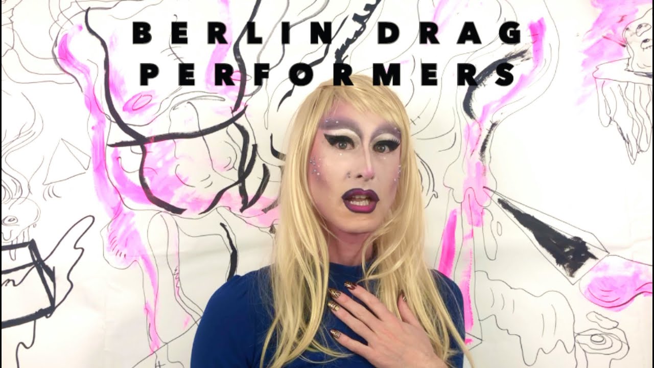 Some of My Favourite Berlin Drag Performers - YouTube