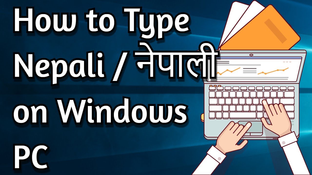 How to Type Nepali (नेपाली) on Windows 10/8/7 [Guide on Nepali] - YouTube