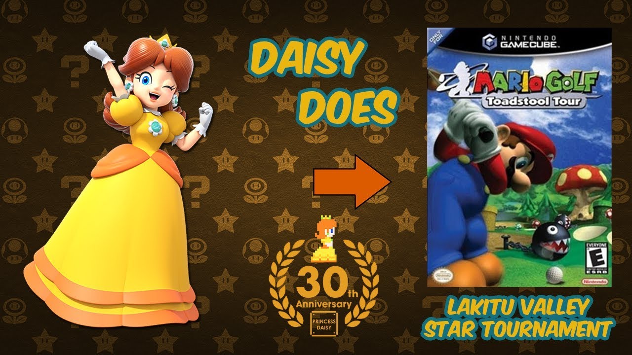 Daisy Does: Mario Golf Toadstool Tour [Lakitu Valley Star Tournament ...
