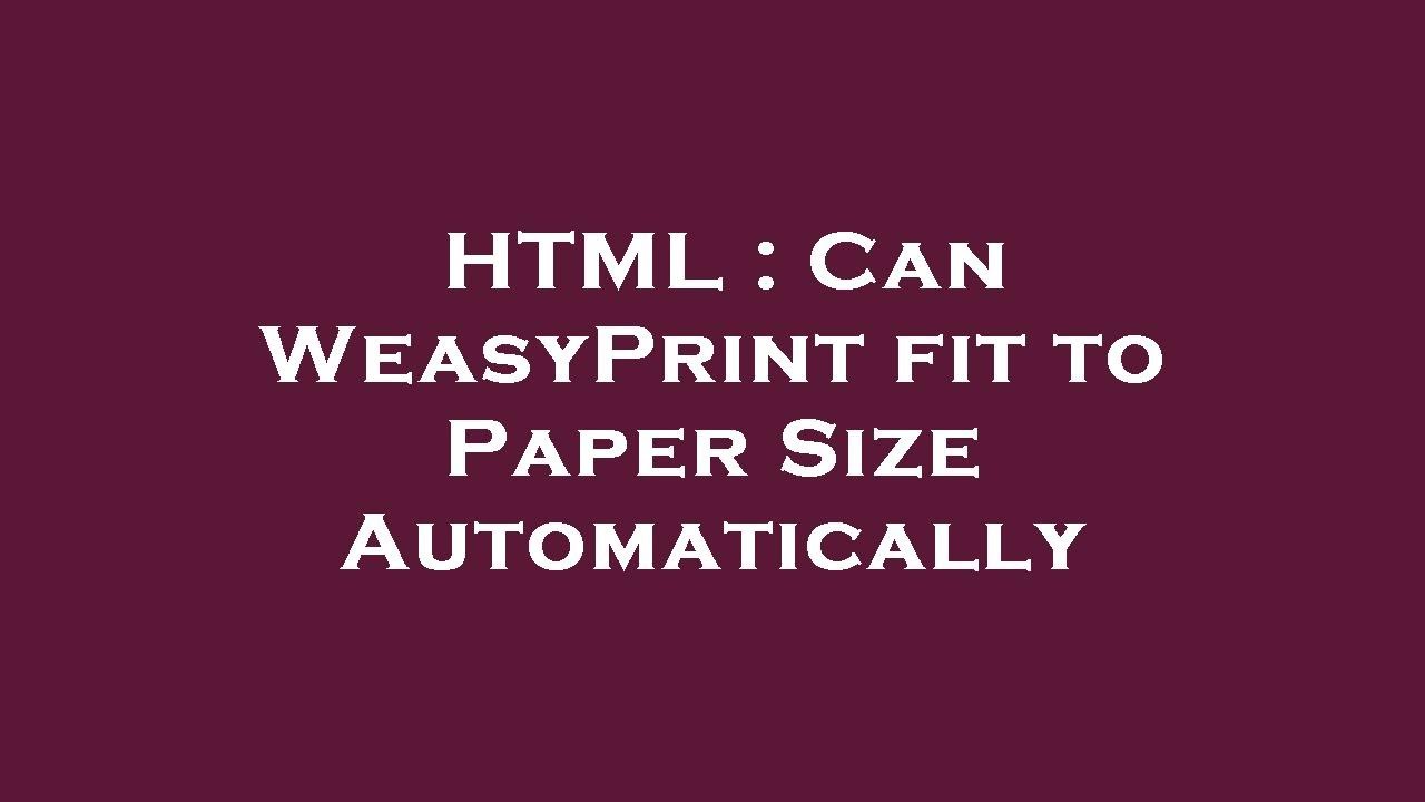 Html Can Weasyprint Fit To Paper Size Automatically Youtube 0553