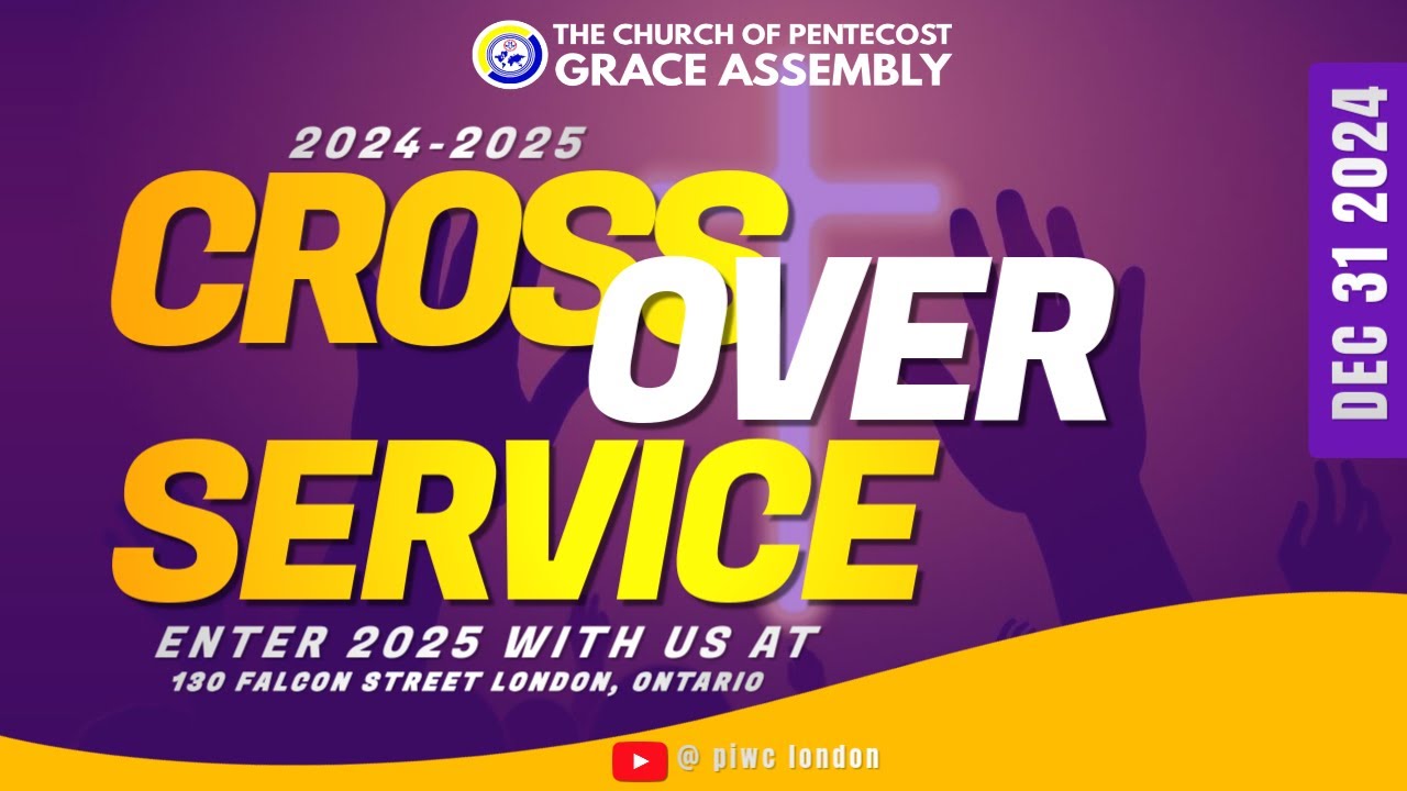 The Church of Pentecost London. l Crossover Service | December 31, 2024 ...