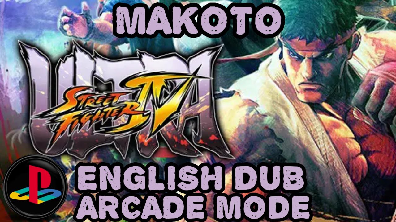 USF4 REMASTERED: MAKOTO [ENGLISH DUB] ARCADE MODE - YouTube