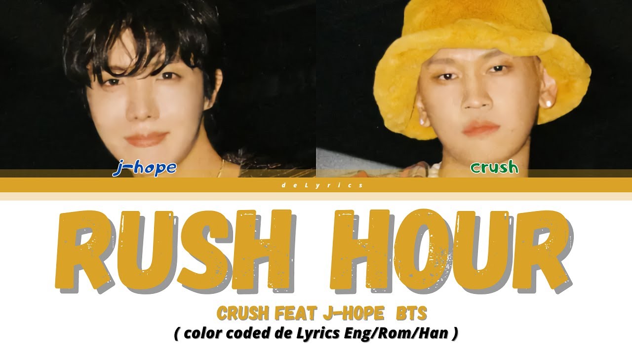 Crush ' Rush Hour ' feat J-Hope BTS Lyrics (크러쉬 제이홉 Rush Hour 가사) - YouTube