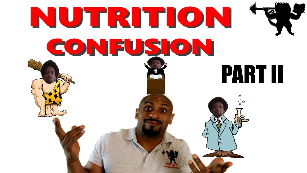 Nutrition Confusion part 2 - YouTube