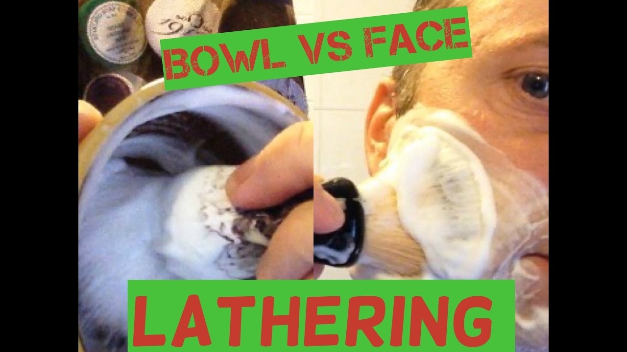 Bowl vs Face (Lathering) - YouTube