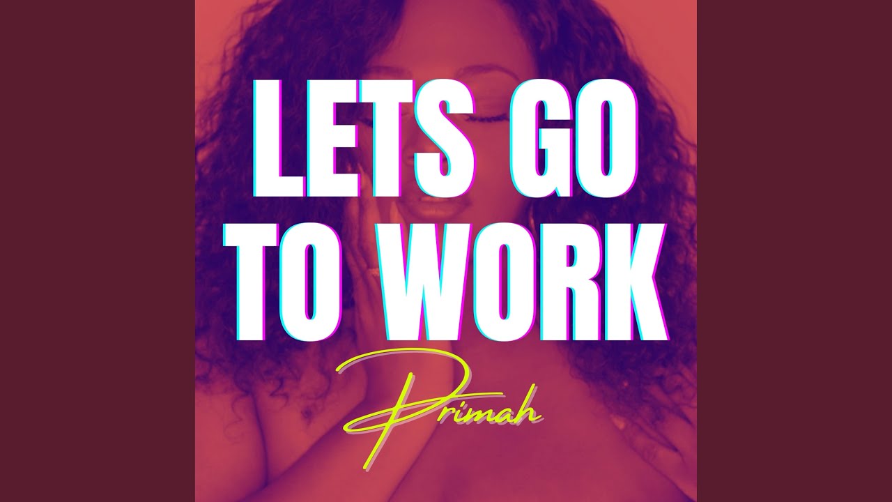 Lets Go To Work - YouTube