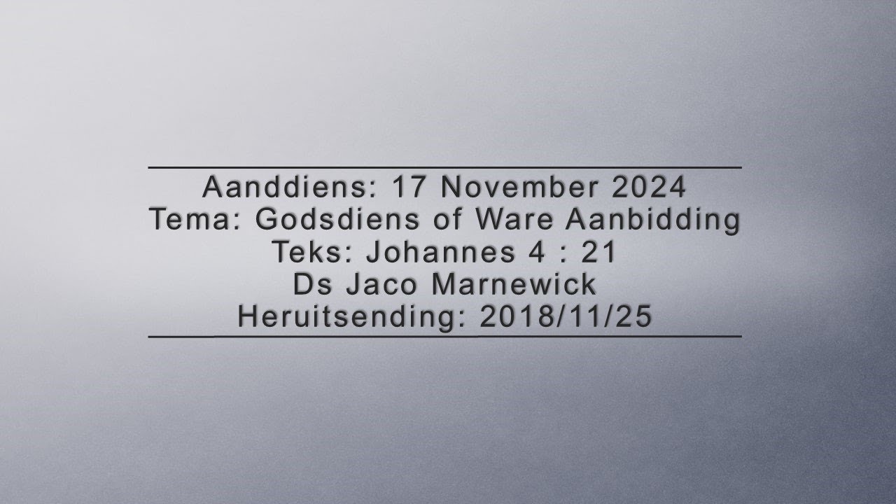 JM 20241117 - Godsdiens of Ware Aanbidding - YouTube