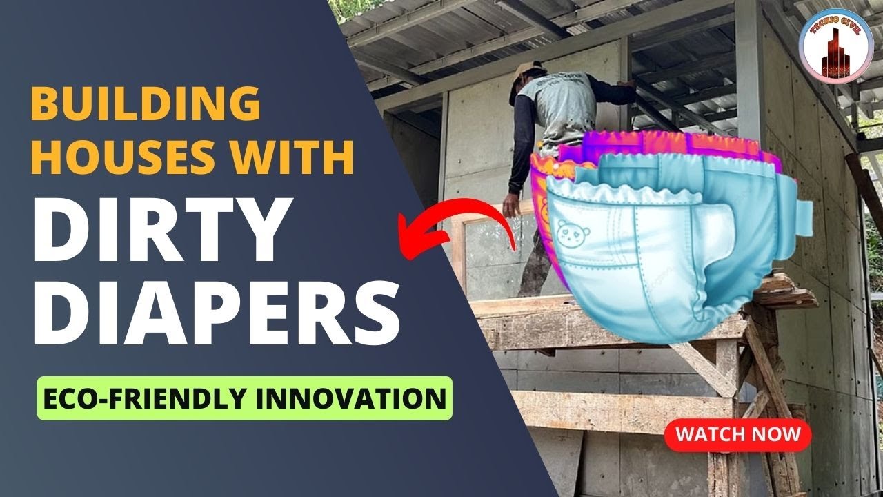 Revolutionizing Construction: Building Houses with Dirty Diapers | Eco ...