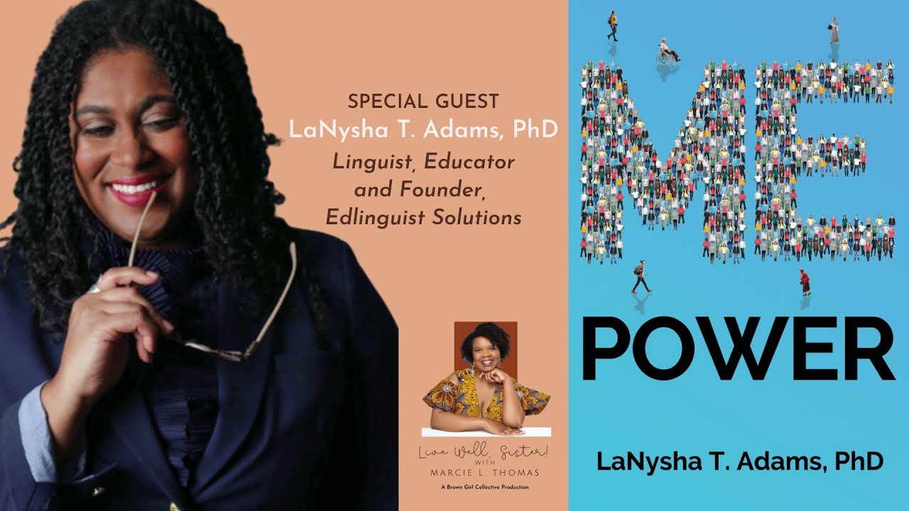Dr. LaNysha T. Adams: Me Power | Live Well, Sister! with Marcie L ...