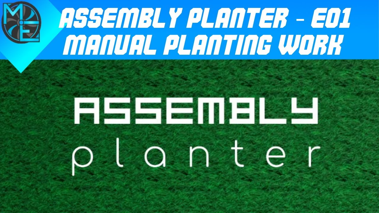 Assembly Planter - E01 - Manual Planting Work - YouTube