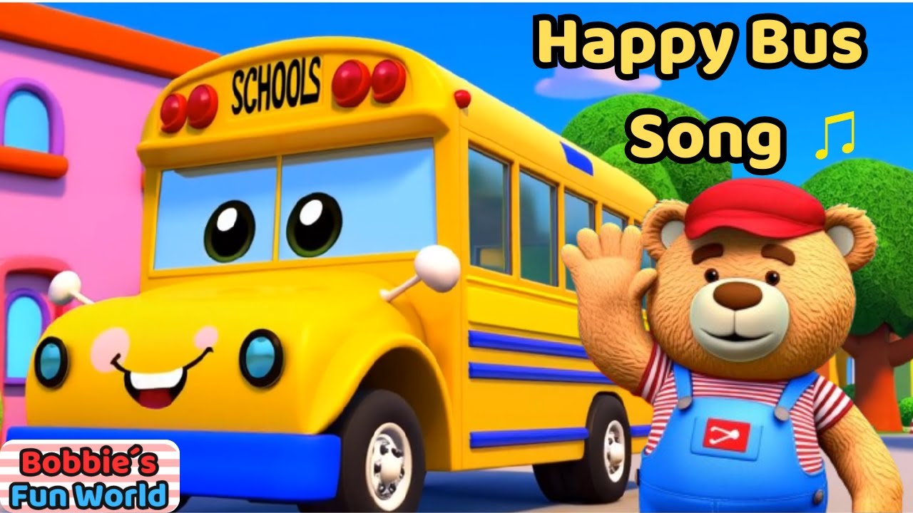 Happy Bus Song for Kids | The Wheels on the Happy Bus Go Round | Fun ...