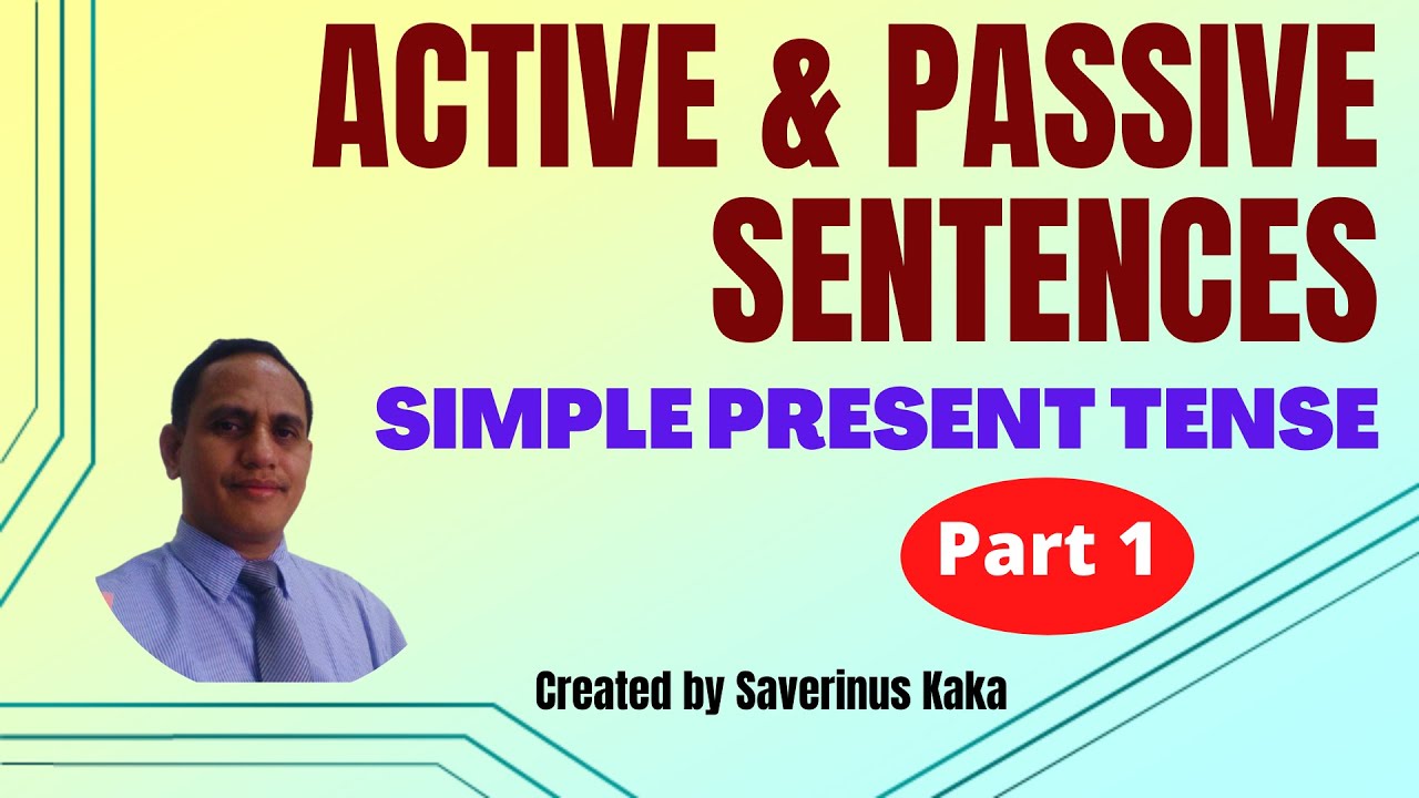 HOW TO CHANGE ACTIVE SENTENCE INTO PASSIVE SENTENCE IN ENGLISH PART 1 how-to-change-active-sentence-into-passive-sentence-in-english-part-1