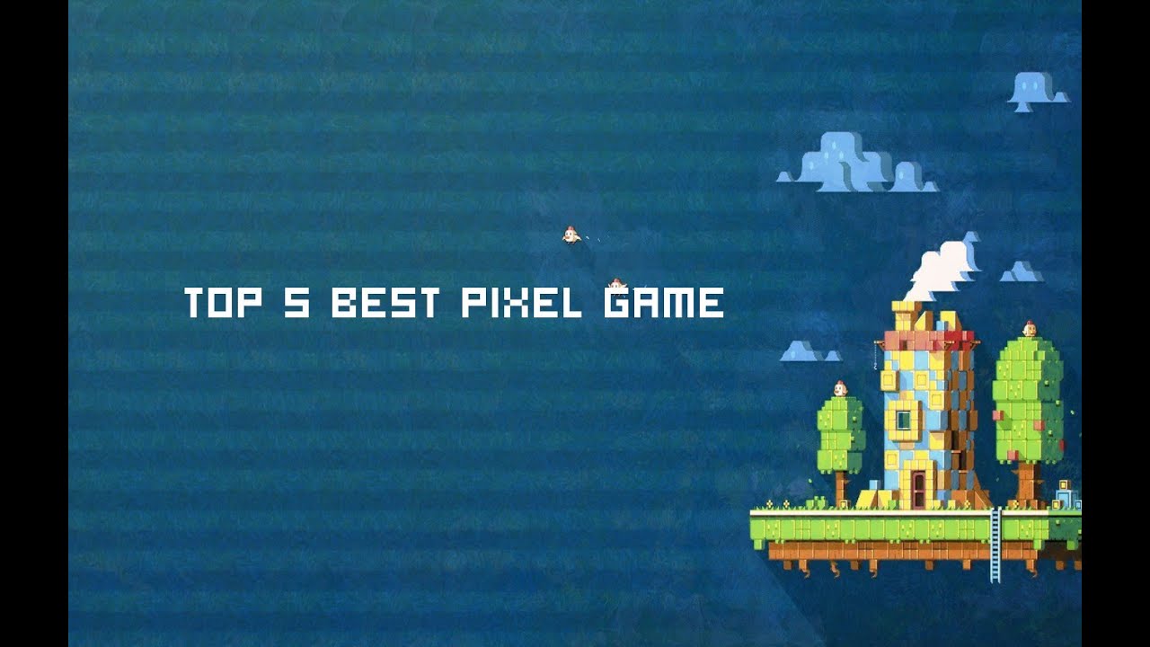 TOP 5 BEST PIXEL GAME - YouTube