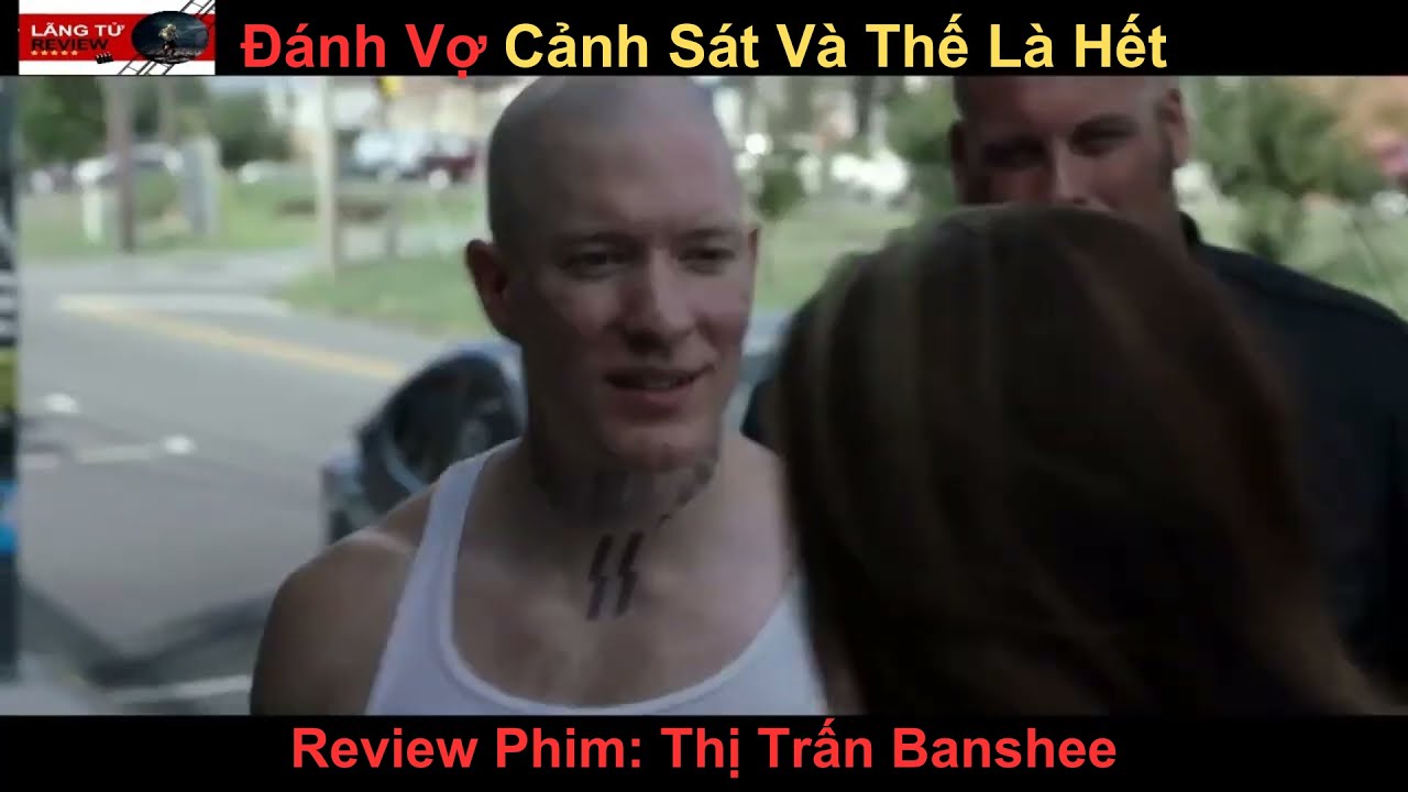 Review Phim Thị Trấn Banshee: Đen Ăn Đen - Bà Bầu Bị Đánh, Người Chồng ...