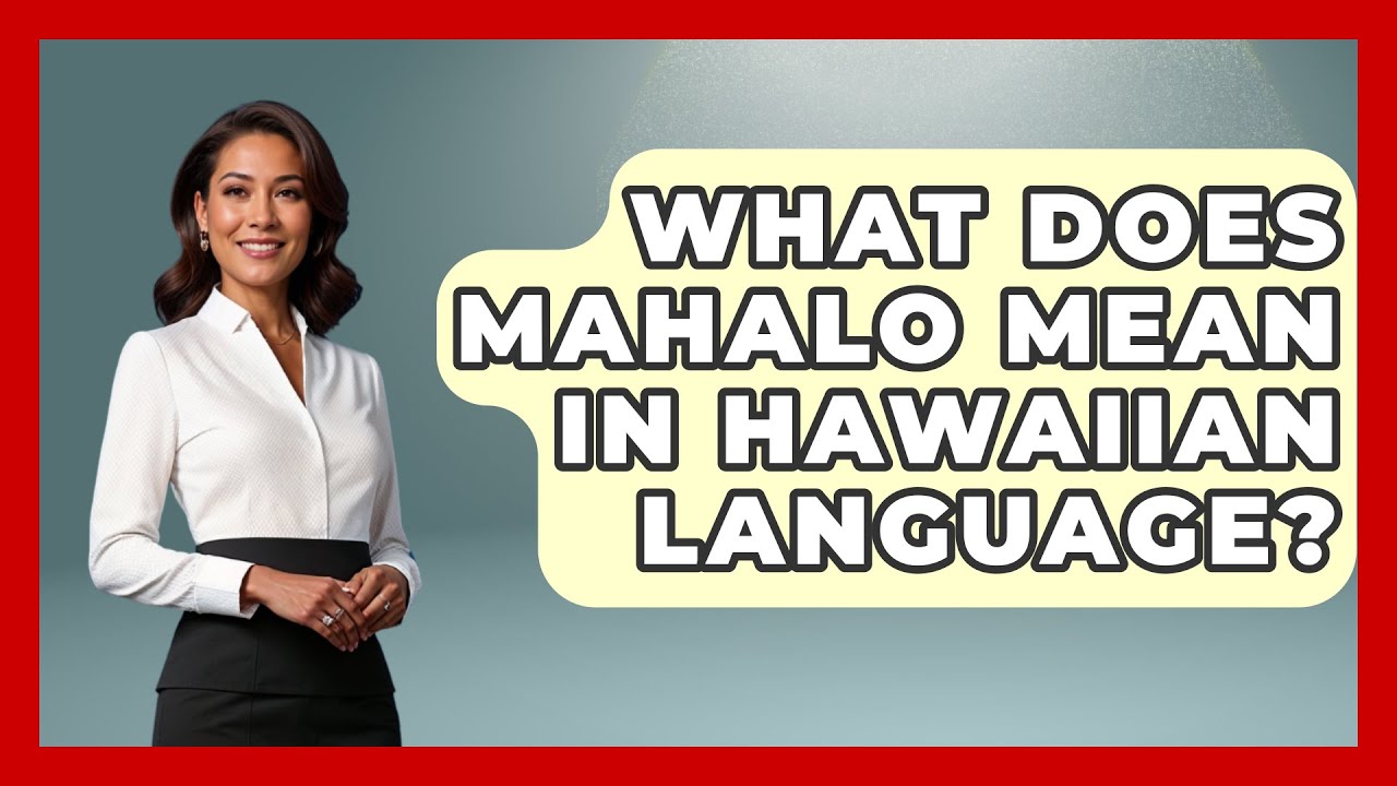 What Does Mahalo Mean In Hawaiian Language? - The Language Library ...