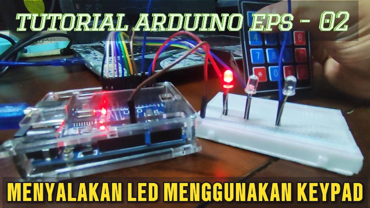 Tutorial Arduino Eps 02 Menyalakan Led Menggunakan Keypad Youtube 4537