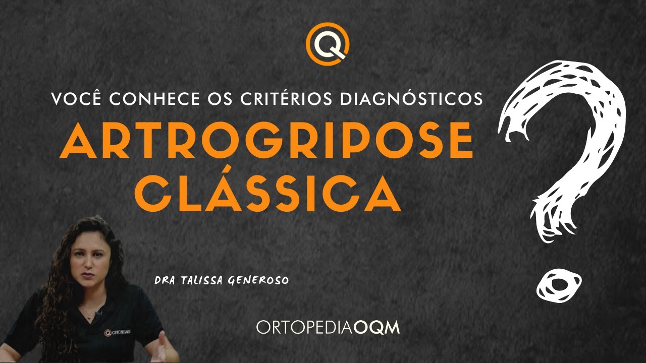 Você conhece os critérios diagnósticos de ARTROGRIPOSE? Por Dra Talissa ...