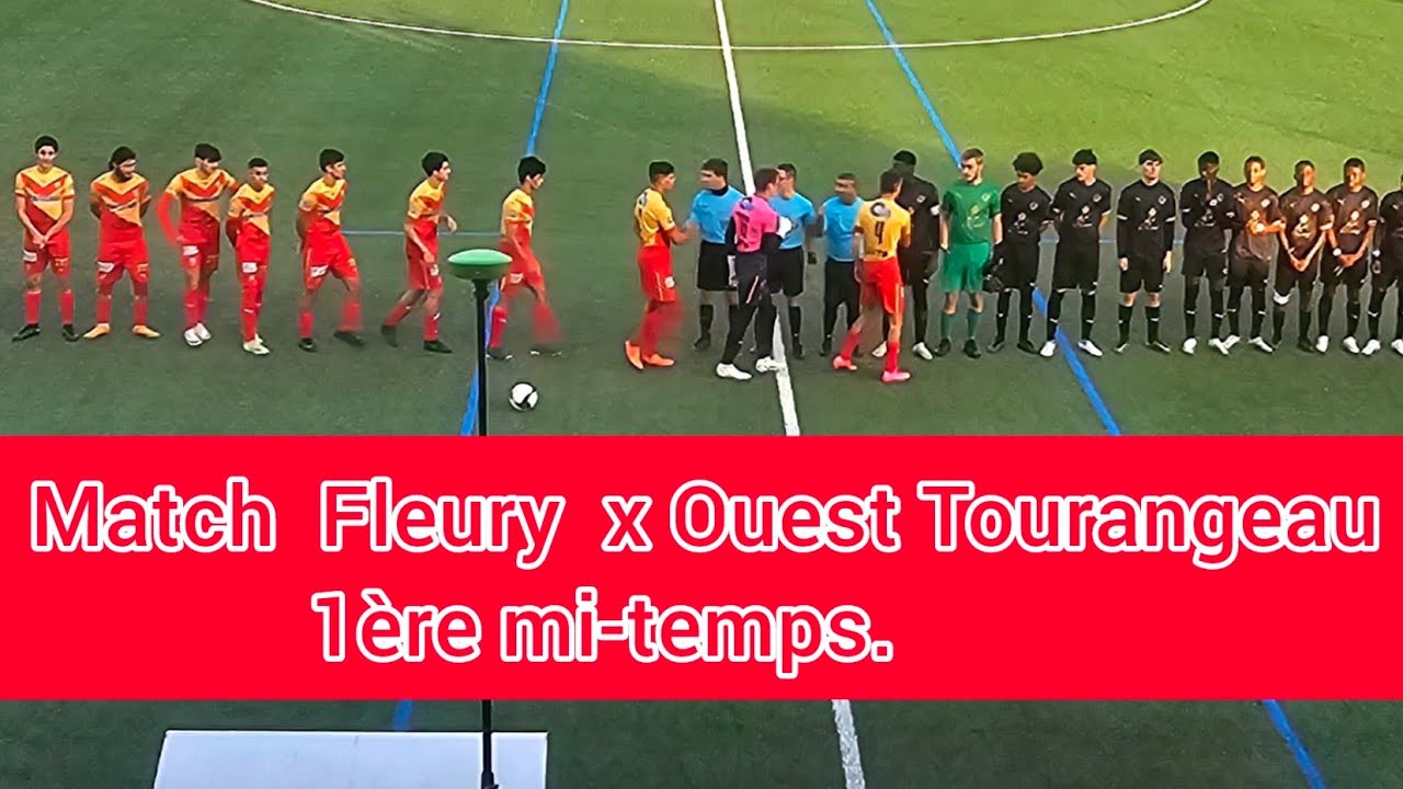 Match U18R1 Fleury x Ouest Tourangeau 1er mi-temps 04/11/2023 - YouTube