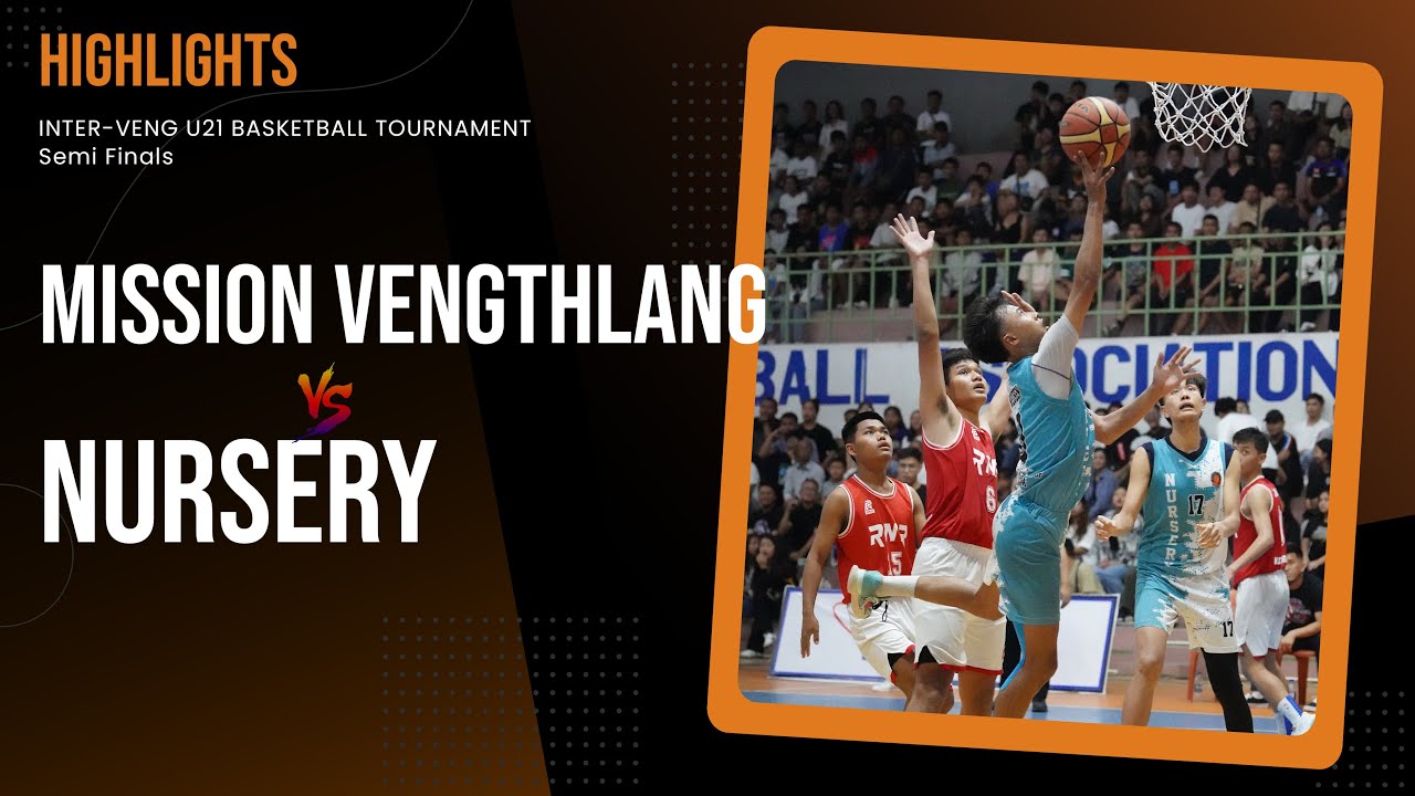 U21 BASKETBALL (Semi Final) HIGHLIGHTS: Mission Vengthlang vs Nursery ...