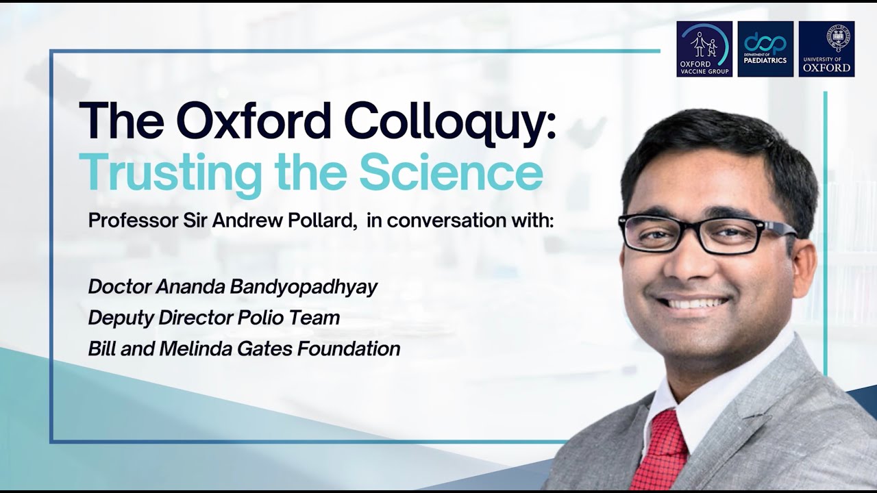 The Oxford Colloquy: Trusting the Science, with Dr Ananda Bandyopadhyay ...