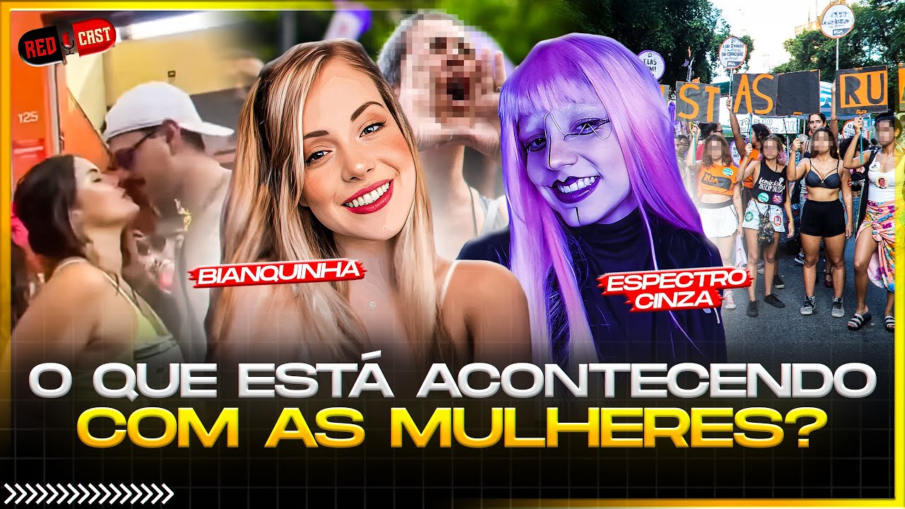 O QUE ESTÁ CONTECENDO COM AS MULHERES? Part. BIANQUINHA E ESPECTRO ...