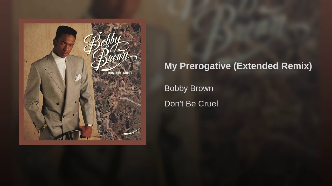 Bobby Brown My Prerogative (Extended Remix) - YouTube