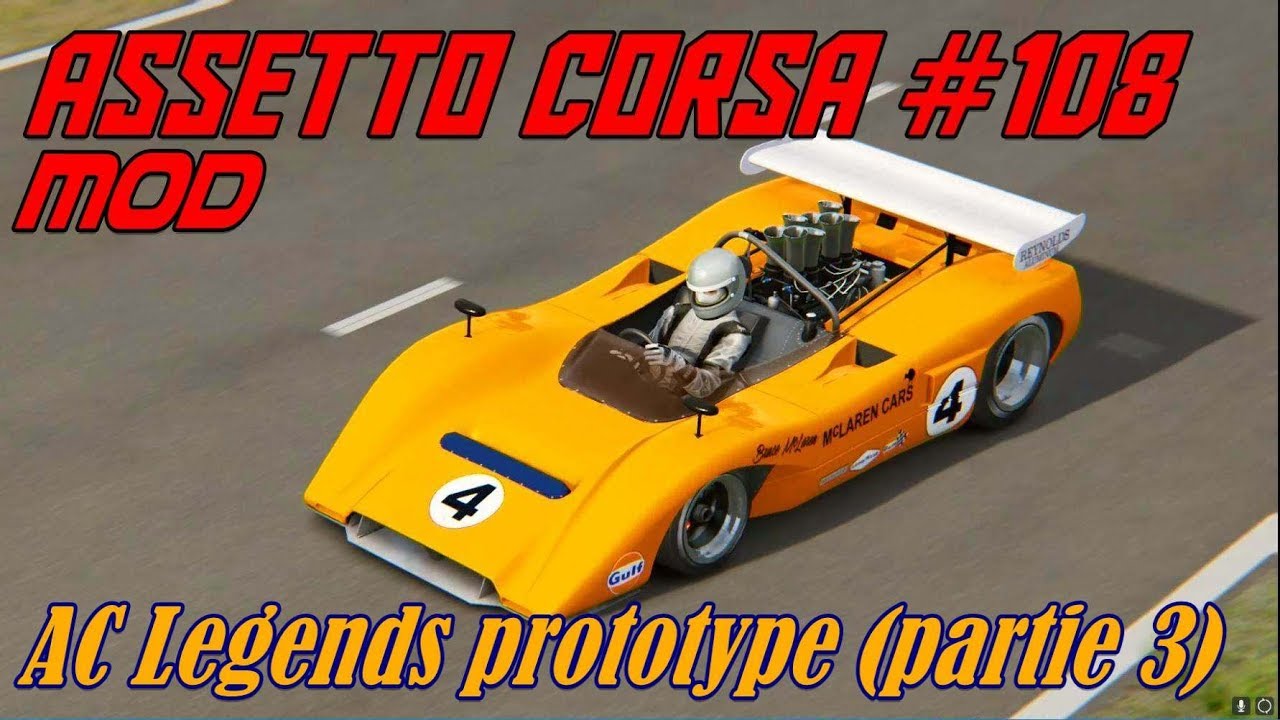 Assetto Corsa #108# Mod # AC Legends prototype (partie 3) - YouTube
