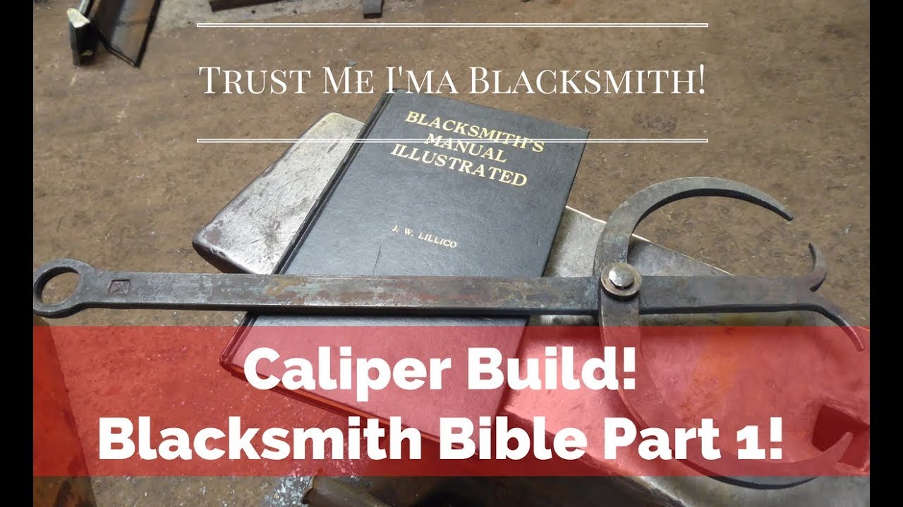 Calipers a Great Tool for Any Blacksmith! Blacksmith Bible Part 1 ...