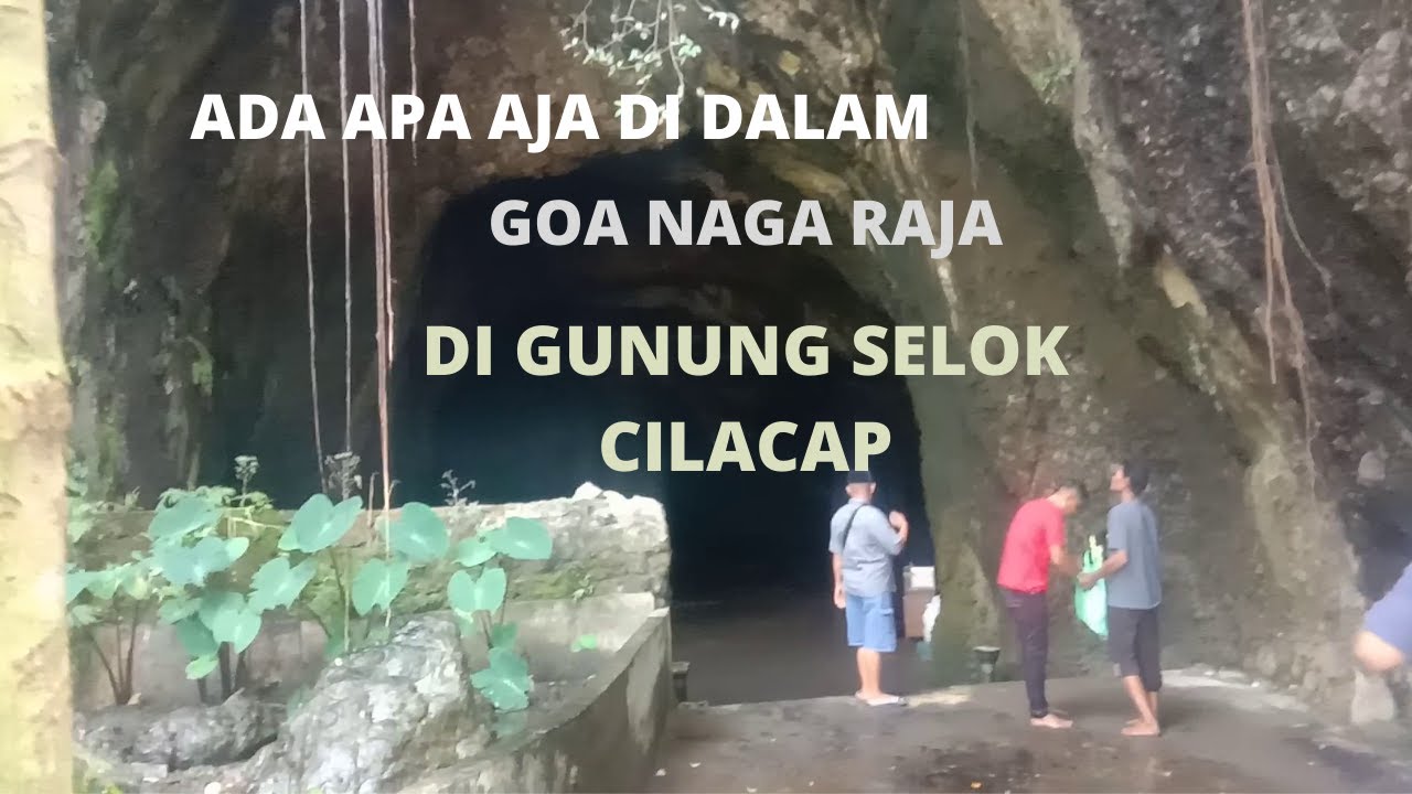 GOA NAGA RAJA DI BALIK PESUGIHAN ( CILACAP ) - YouTube