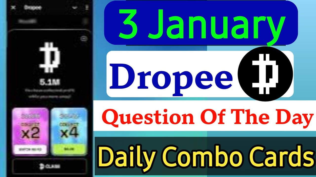 Question Of The Day Dropee Today 3 January | Dropee Daily Combo Cards ...