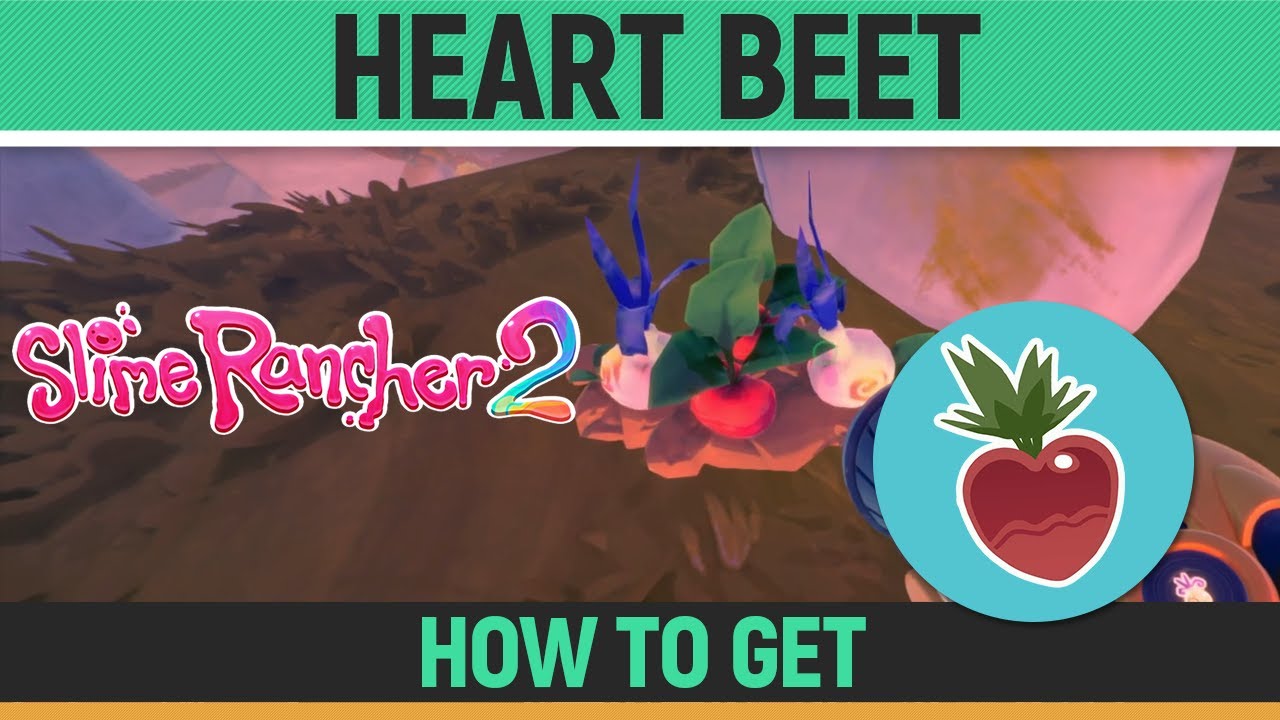 Slime Rancher 2 - Heart Beet Location - Where to find - YouTube