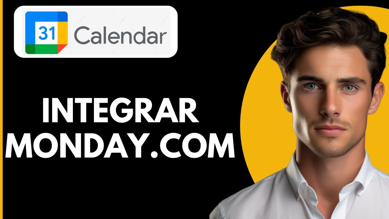 Como Integrar Monday.com con Google Calendar - YouTube