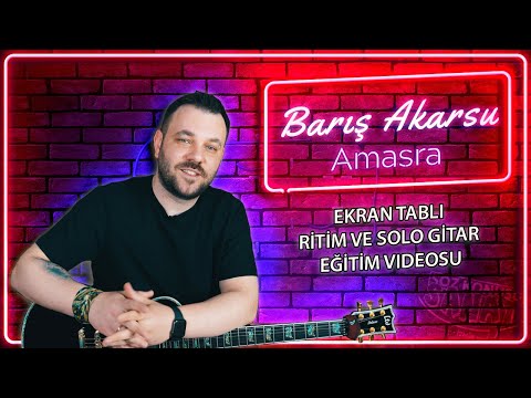 Barış Akarsu Amasra Gitar Dersi (Nasıl Çalınır)TABLI