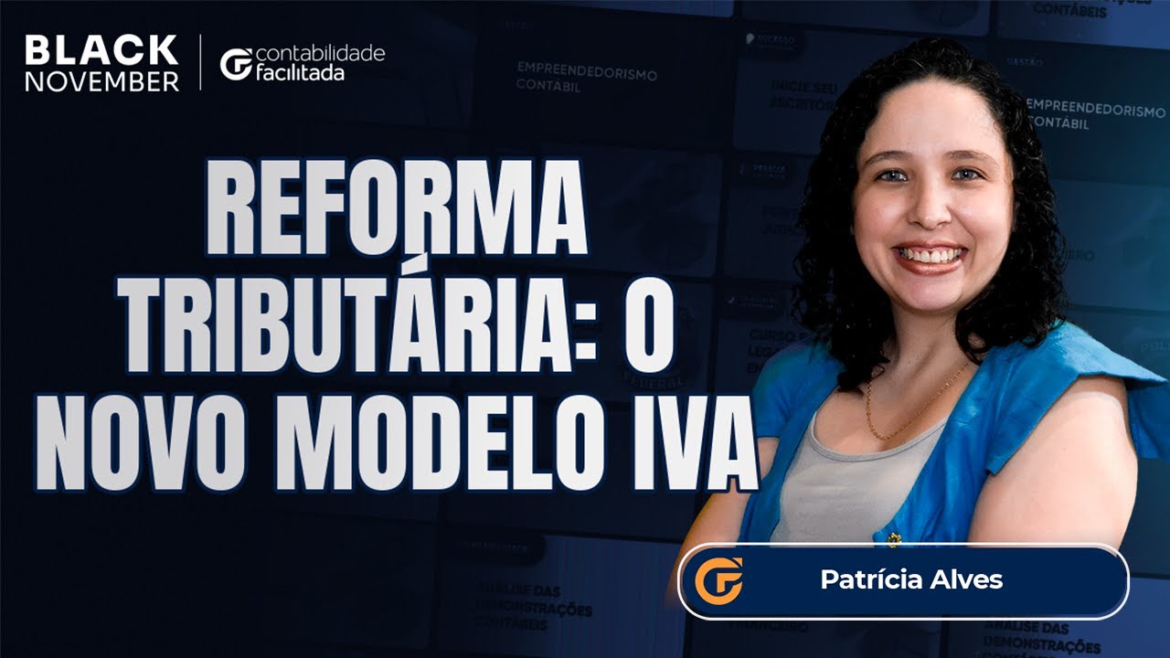 REFORMA TRIBUTÁRIA: PREPARE SEU ESCRITÓRIO PARA O NOVO MODELO IVA - YouTube
