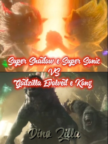 Super Shadow e Super Sonic vs Godzilla Evolved e Kong #edit #sonic # ...