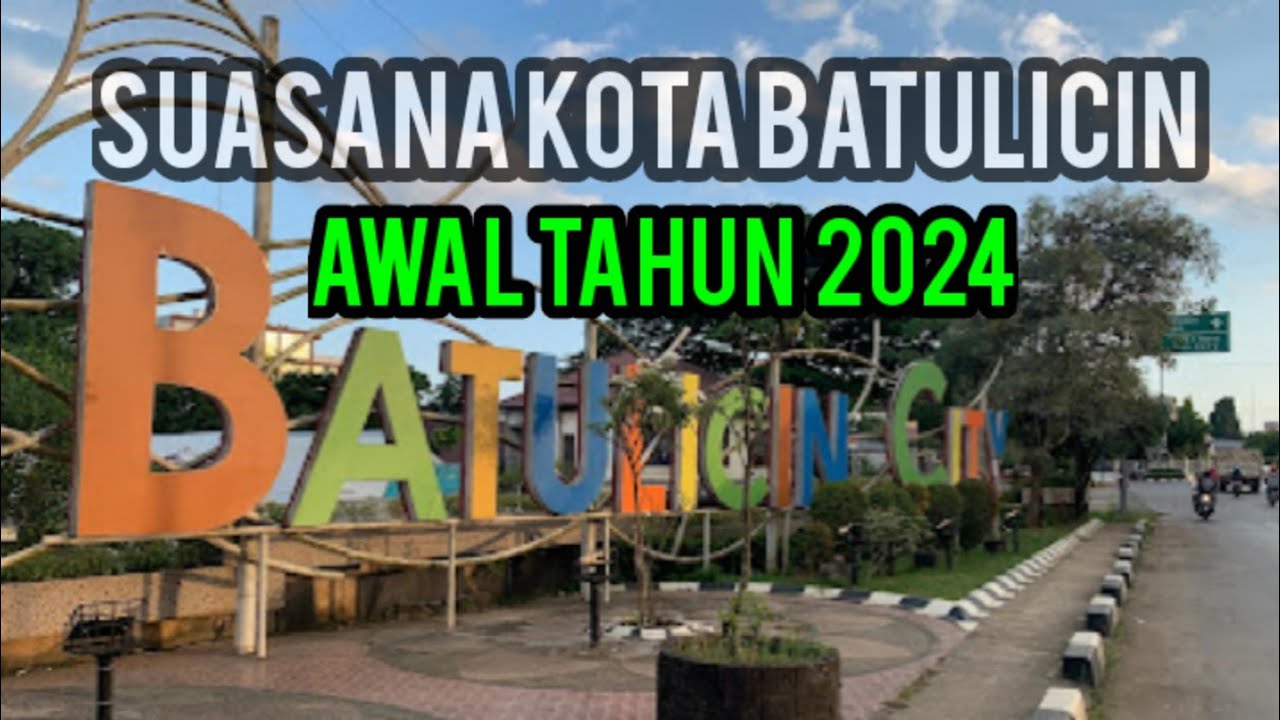 SUASANA KOTA BATULICIN, AWAL TAHUN 2024 - YouTube